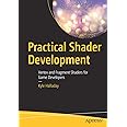 Practical Shader Development: Vertex and Fragment Shaders for Game Developers: Halladay, Kyle ...