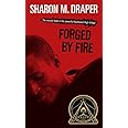 Amazon.com: Forged by Fire: 9780689818516: Draper, Sharon M.: Books