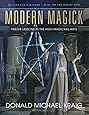 Modern Magick: Twelve Lessons in the High Magickal Arts: Kraig, Donald ...