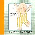 I Can (Baby Beginner Board Books): Oxenbury, Helen, Oxenbury, Helen ...