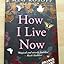 How I Live Now: Amazon.co.uk: Meg Rosoff: 9780141318011: Books