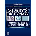 Mosby's Dictionary of Medicine, Nursing & Health Professions: Mosby ...