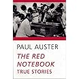 The Red Notebook: True Stories: Auster, Paul: 9780811214988: Amazon.com ...