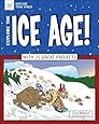 Explore The Ice Age!: With 25 Great Projects (Explore Your World ...