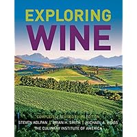 Exploring Wine: Completely Revised 3rd Edition: Kolpan, Steven, Smith ...