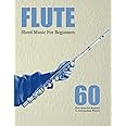 Amazon.com: Flute Sheet Music For Beginners: 60 Flute Solos For ...