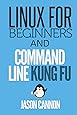Linux for Beginners and Command Line Kung Fu: Cannon, Jason: 9781499284973: Amazon.com: Books