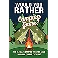 Would You Rather Camping Game: A Camping, hiking, road trip, travel ...