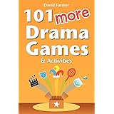 101 Drama Games and Activities: Theatre Games for Children and Adults ...