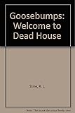 Goosebumps: Welcome to Dead House: R L Stine: 9780439568470: Books ...