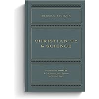 Christianity and Science: Bavinck, Herman, Sutanto, N. Gray, Eglinton ...