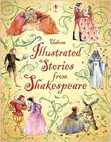 Illustrated Stories from Shakespeare: Shakespeare: 9781409522232 ...