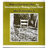 Make A Chair From A Tree : An Introduction To Working Green Wood ...