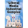 Amazon.com: The Liberal Media Industrial Complex: 9781943591077: Dice ...