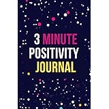 Amazon.com: 3 Minute Positivity Journal: Boost Your Mood. Train Your ...