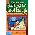What to Do When Good Enough Isn't Good Enough: The Real Deal on ...
