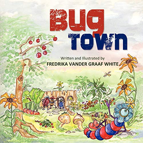Amazon.com: Bug Town: 9781770697096: Vander Graaf White, Fredrika: Books