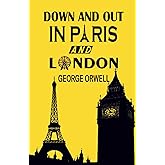 Down and Out in Paris and London: Orwell, George: 9780156262248: Amazon ...