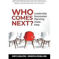 Amazon.com: Who Comes Next? Leadership Succession Planning Made Easy ...