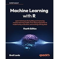 Machine Learning with R: Learn techniques for building and improving ...