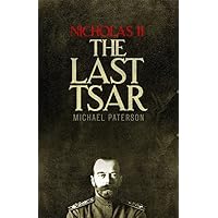 Amazon.com: The Last Tsar: The Life and Death of Nicholas II ...
