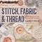 Amazon.com: Stitch, Fabric & Thread: An inspirational guide for ...