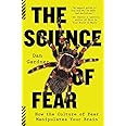 The Science of Fear: How the Culture of Fear Manipulates Your Brain ...