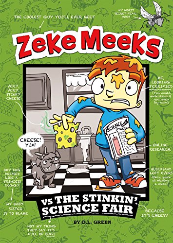 Zeke Meeks vs the Stinkin' Science Fair: Green, D.L., Alves, Josh ...