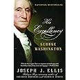 Amazon.com: His Excellency: George Washington: 9781400032532: Ellis ...