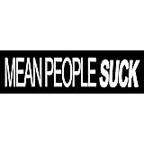 Amazon.com: Mean people suck. (Bumper Sticker): Automotive