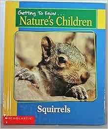 Getting to Know Nature's Children: Squirrels / Frogs: Peck George ...