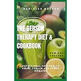 The Gerson Therapy: The Proven Nutritional Program to Fight Cancer and Other Illnesses, Cover ...