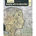 Designing with the Mind in Mind, Second Edition: Simple Guide to Understanding User Interface ...
