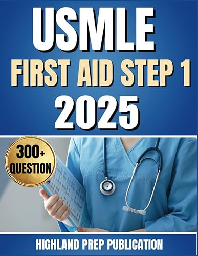 USMLE FIRST AID STEP 1 2025: 300+ practice question and answer for ...