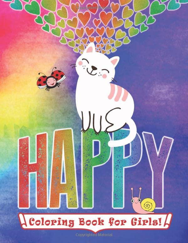 Happy Coloring Book for Girls: Ages 6+, 40 Cute Coloring Pages, Animals ...