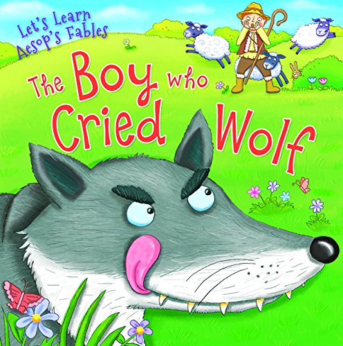 The Boy Who Cried Wolf (Let's Learn Aesop's Fables): Daubney, Kate ...