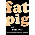 Amazon.com: Fat Pig: A Play: 9780571211500: LaBute, Neil: Books