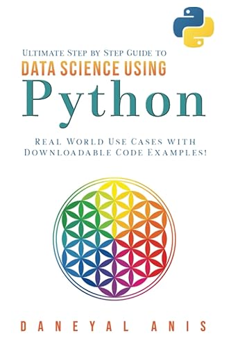 Ultimate Step By Step Guide To Data Science Using Python Real Word Use Cases With Downloadable