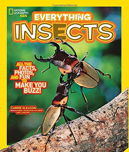 National Geographic Kids Everything Insects: All the Facts, Photos, and ...