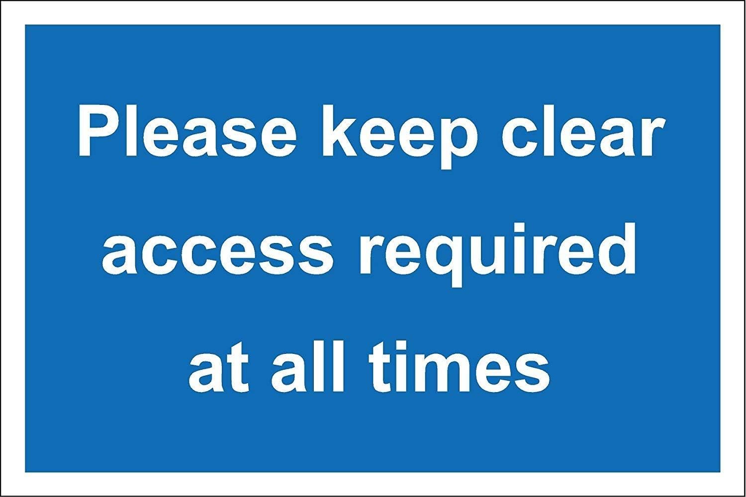 Please keep clear access required at all times Safety Sign - Self ...