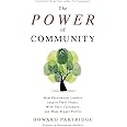 Amazon.com: The Power of Community: How Phenomenal Leaders Inspire ...