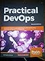 Buy Practical Devops, Second Edition Book Online at Low Prices in India | Practical Devops ...