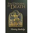 The Undoing of Death: Rutledge, Fleming: 9780802830210: Amazon.com: Books