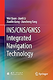 Principles of GNSS, Inertial, and Multisensor Integrated Navigation Systems, Second Edition ...