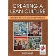 Creating a Lean Culture: Tools to Sustain Lean Conversions: Mann, David ...