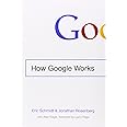 How Google Works: Schmidt, Eric, Rosenberg, Jonathan: 9781455582341 ...
