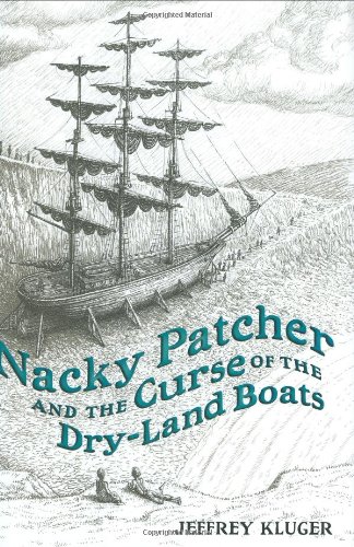 Nacky Patcher & the Curse of the Dry-Land Boats: Kluger, Jeffrey ...