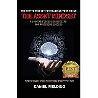 The Asset Mindset: A Special Forces Perspective for Achieving Success ...