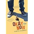 Okay for Now: Schmidt, Gary D.: 9781432875909: Amazon.com: Books
