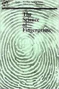 The Science of Fingerprints: Classification and Uses: Federal Bureau of ...